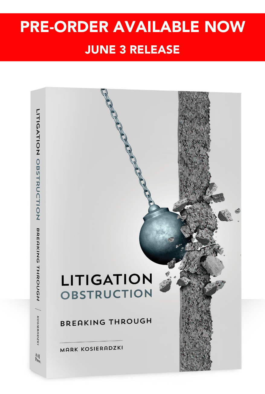 PRE-ORDER: Litigation Obstruction: Breaking Through by Mark Kosieradzki ...
